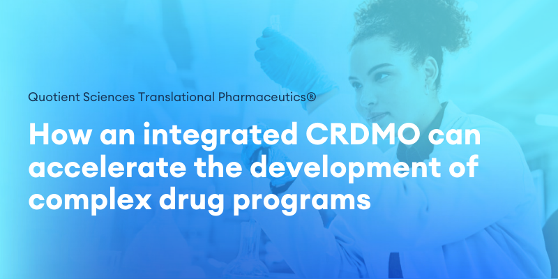 An Integrated CRDMO Approach to Complex Drug Programs | Quotient Sciences